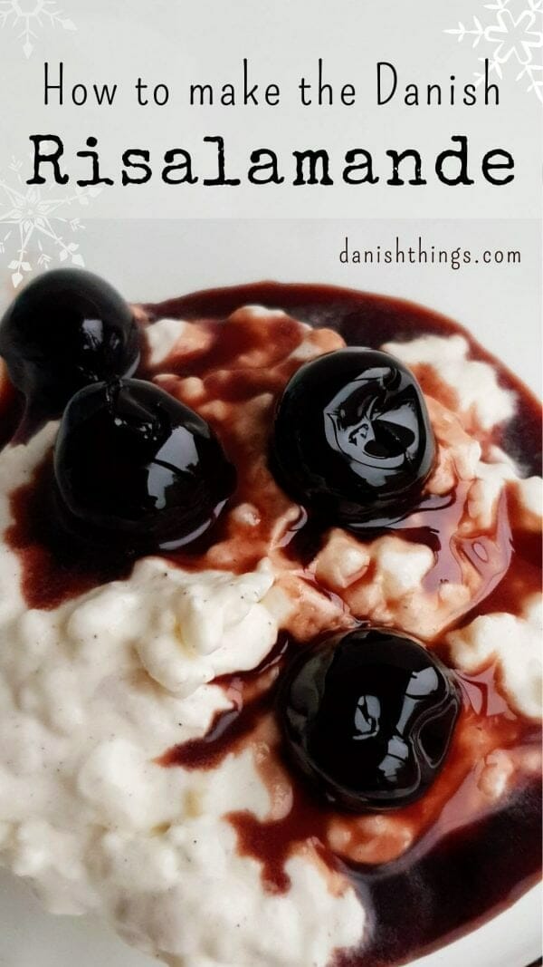 Risalamande - how to make the classic Danish Christmas dessert - Danish ...