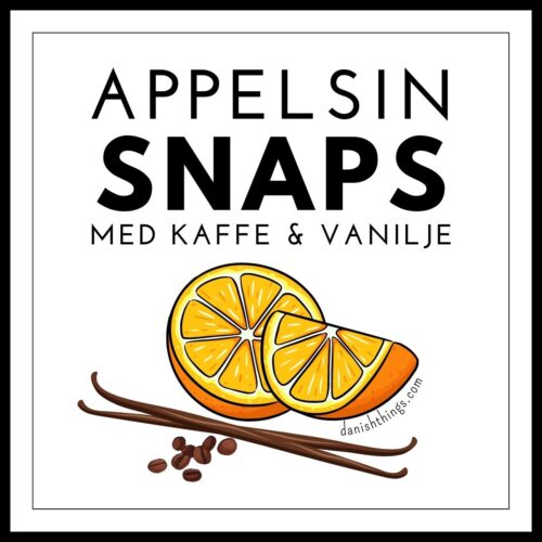 Appelsinsnaps med kaffe og vanilje - Danish Things
