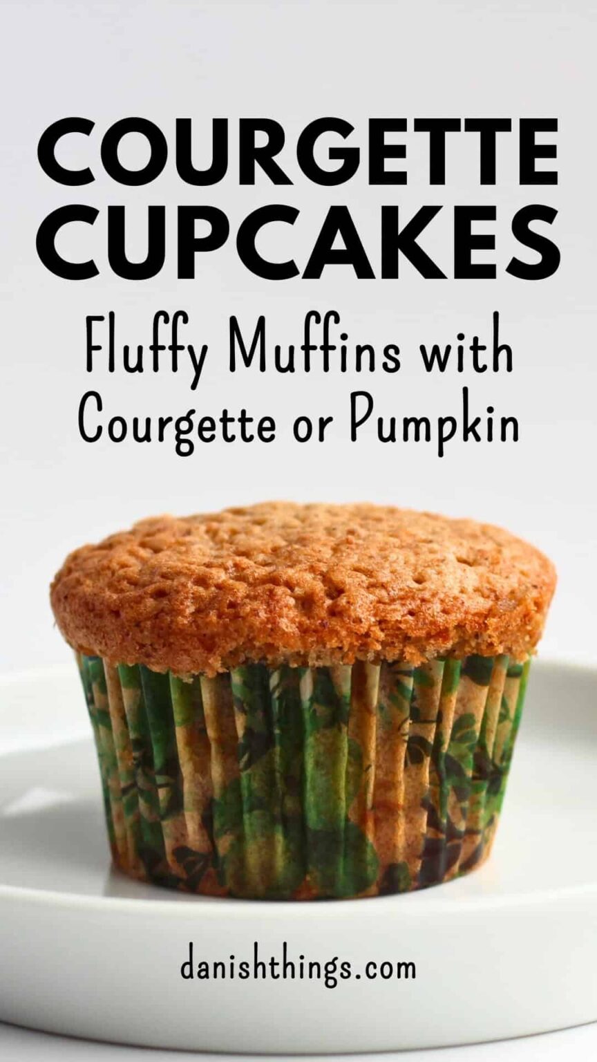 Courgette Cupcakes - Fluffy Muffins with Courgette or Pumpkin - Danish ...